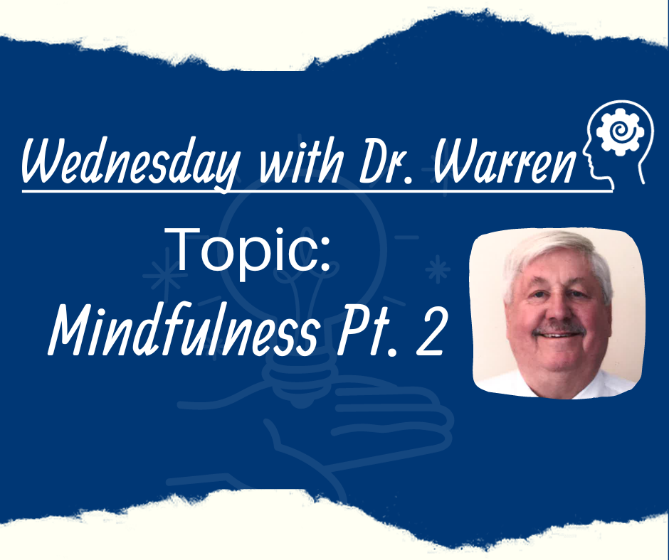 Wednesday With Dr. Warren: Mindfulness Pt. 2 - Magdala House